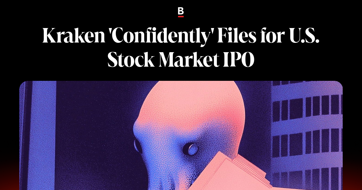 Kraken 'Confidently' Files for U.S. Stock Market IPO
