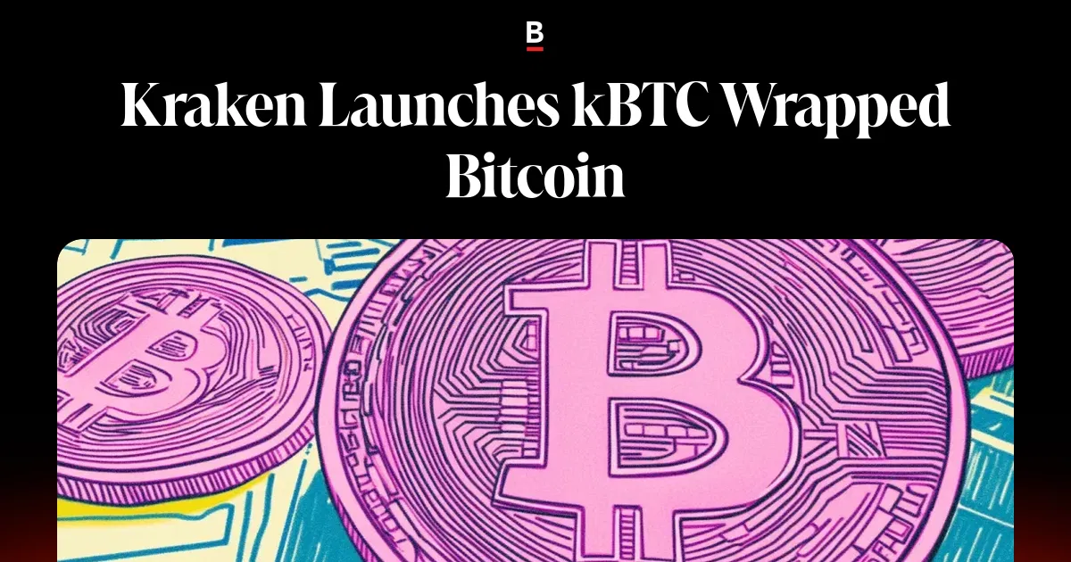 Kraken lanza el Bitcoin envuelto en kBTC