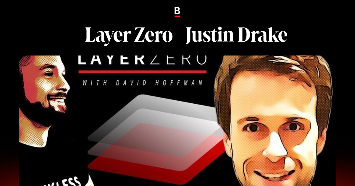 🎙 Layer Zero | Justin Drake