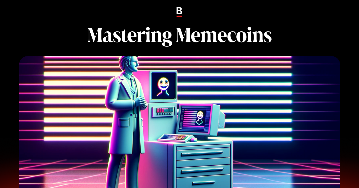 Mastering Memecoins