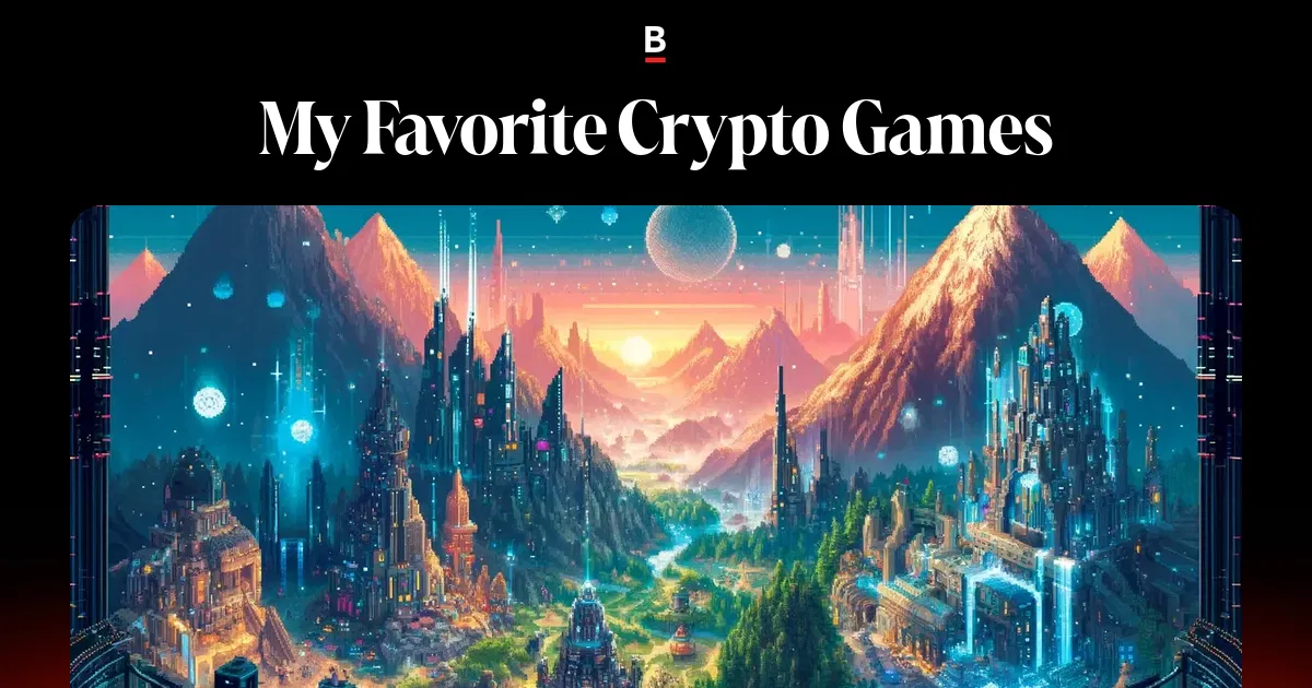 My Favorite Crypto Games