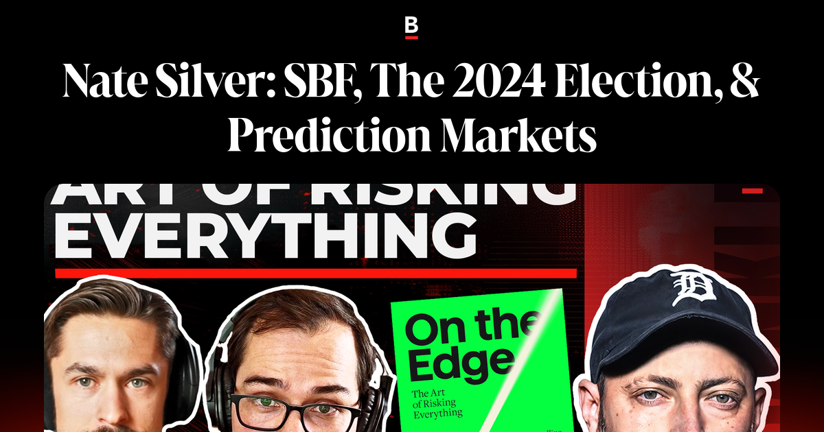 Nate Silver: SBF, The 2024 Election, & Prediction Markets