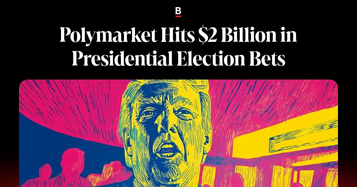 Polymarket Hits $2 Billion in Presidential Election Bets