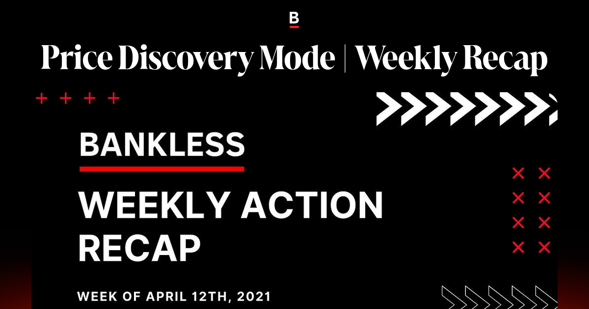 Price Discovery Mode | Weekly Recap