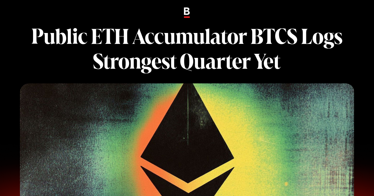 Public ETH Accumulator BTCS Logs Strongest Quarter Yet