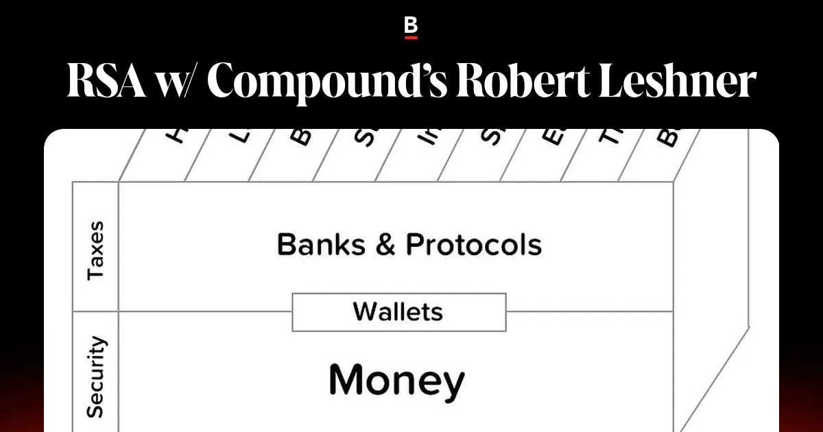 RSA w/ Compound’s Robert Leshner