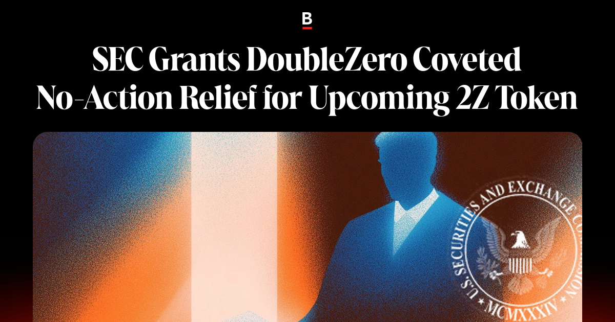 SEC Grants DoubleZero Coveted No-Action Relief for Upcoming 2Z Token