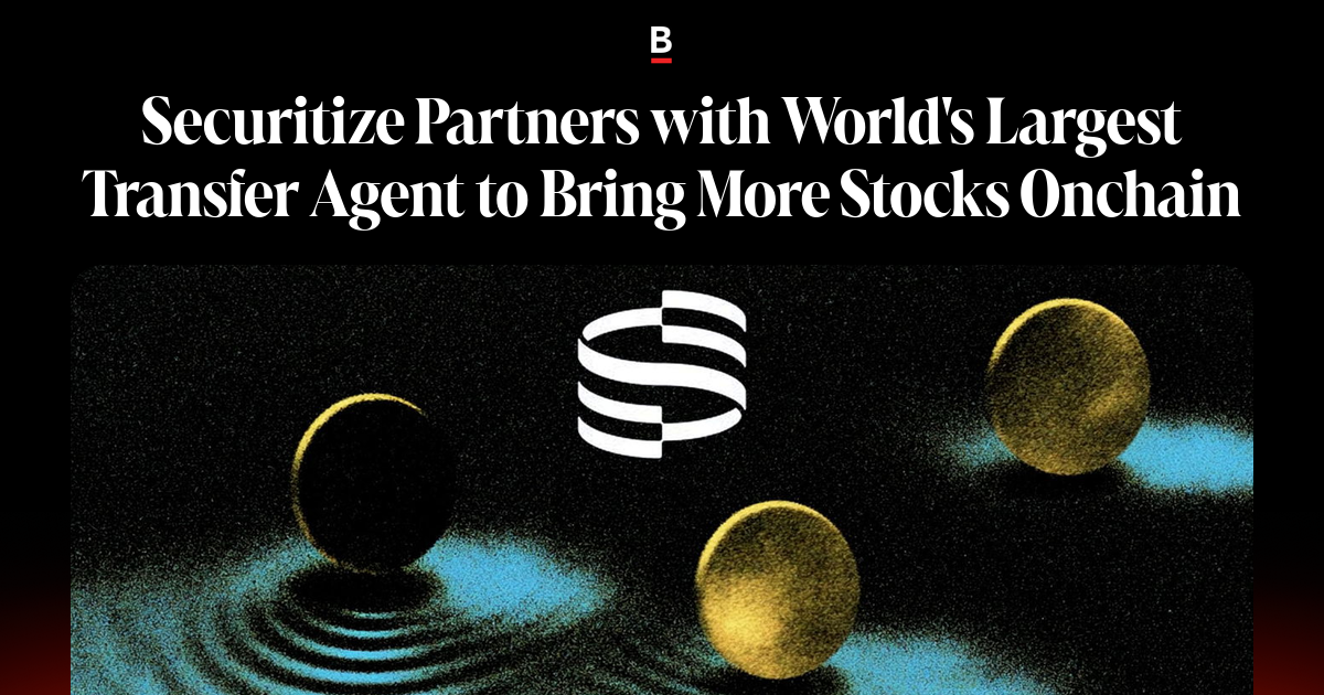 Securitize Partners with World's Largest Transfer Agent to Bring More ...