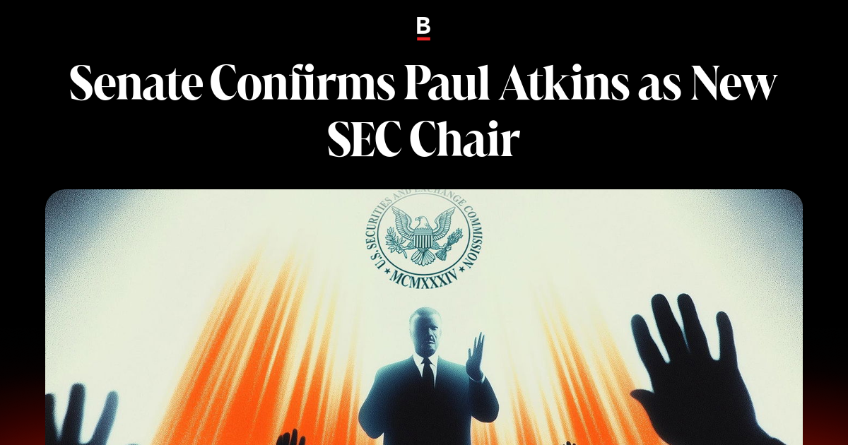 Senate Confirms Paul Atkins as New SEC Chair