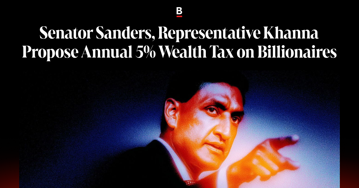 Senator Sanders, Representative Khanna Propose Annual 5% Wealth Tax on ...