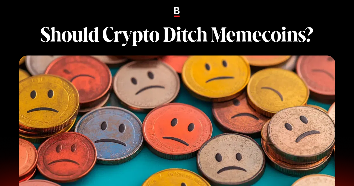 Should Crypto Ditch Memecoins?