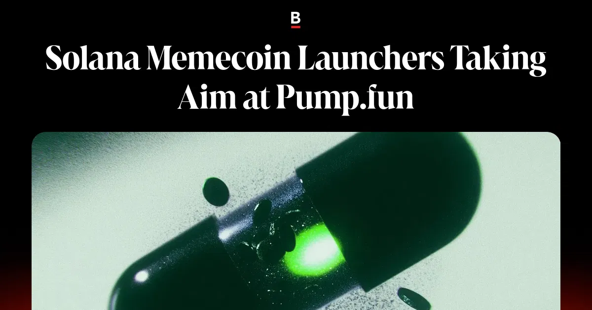 Solana Memecoin Launchers Taking Aim at Pump.fun