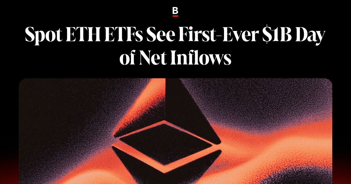 Spot ETH ETFs See First-Ever $1B Day of Net Inflows