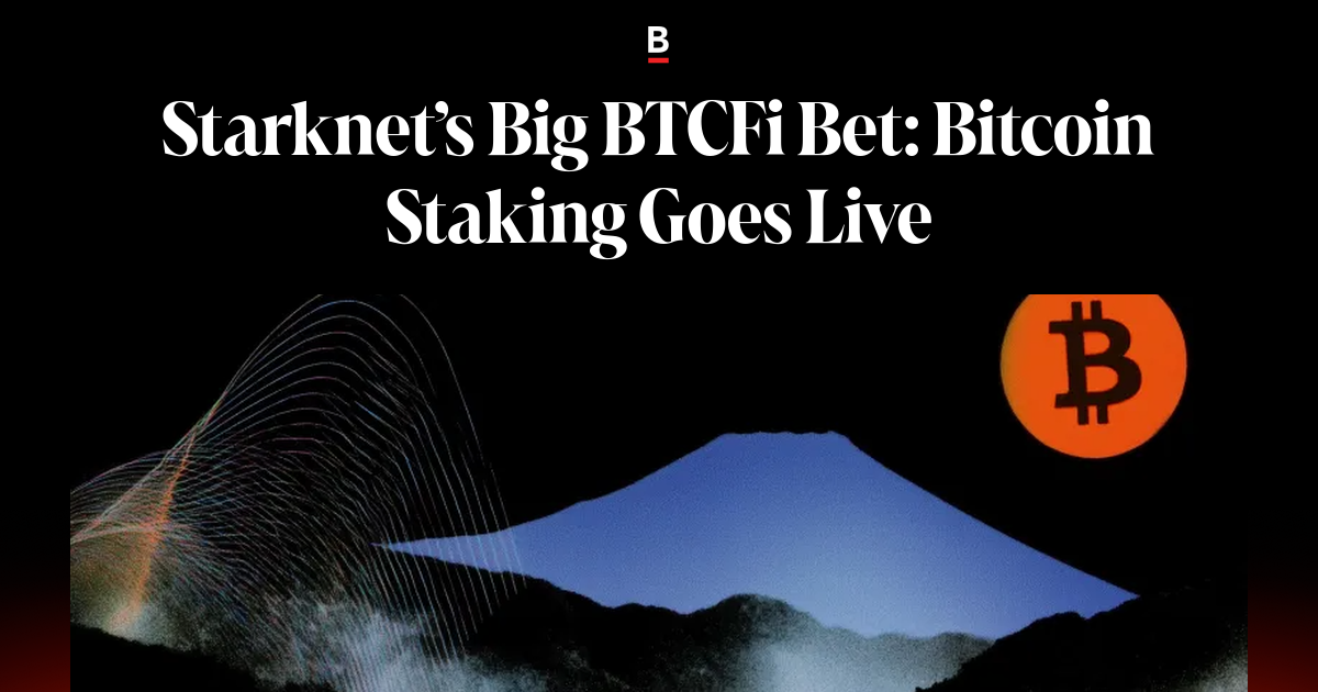 La gran apuesta BTCFi de Starknet: Bitcoin Staking Goes Live