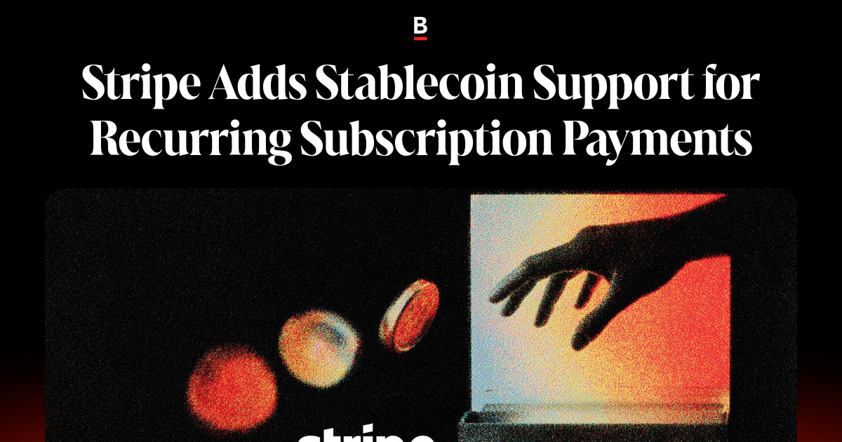 Stripe Adds Stablecoin Support for Recurring Subscription Payments
