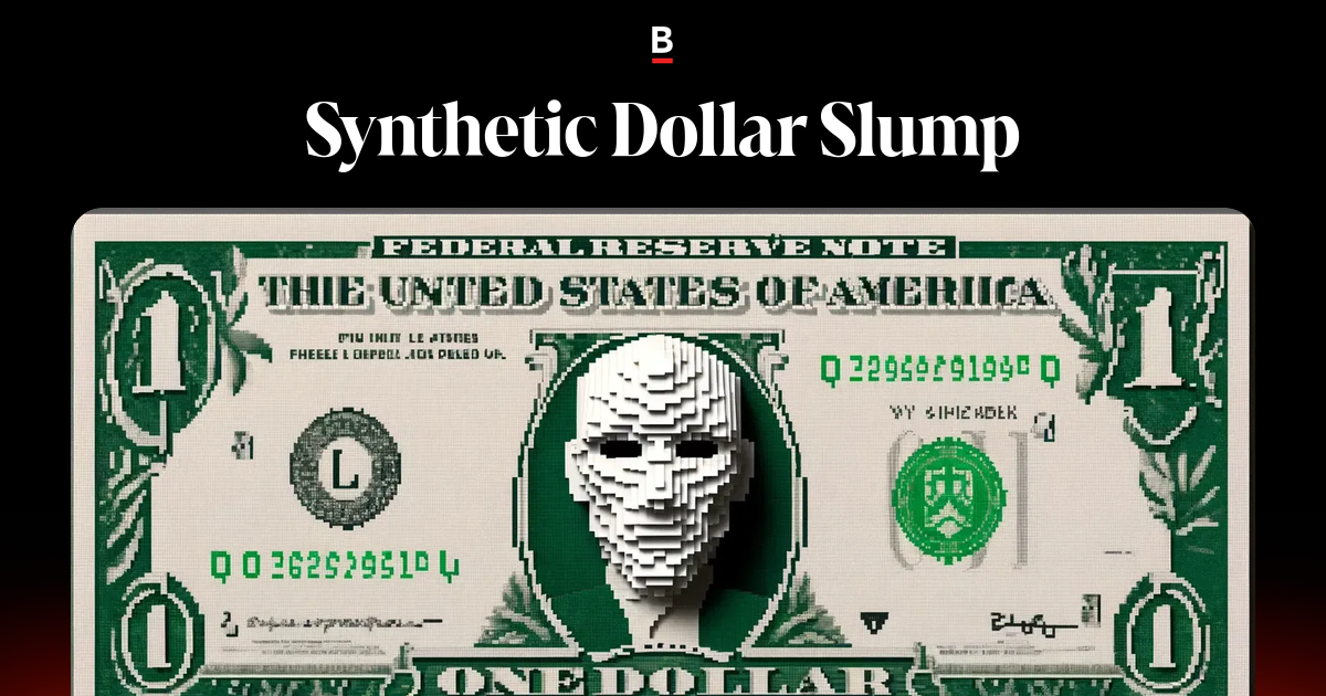 Synthetic Dollar Slump