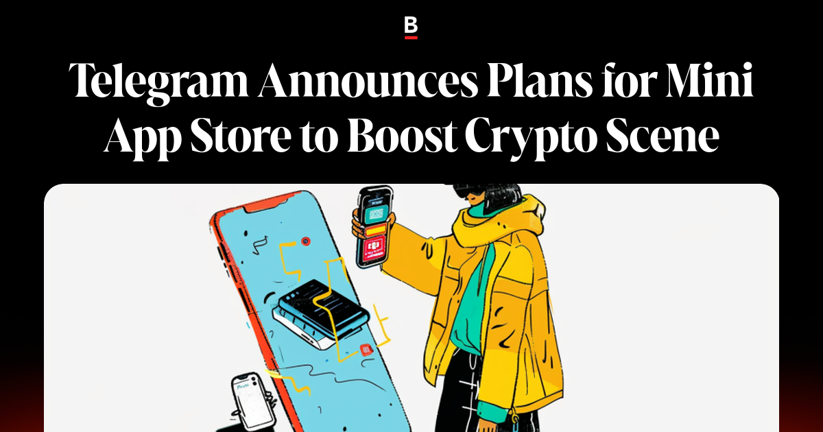 Telegram Announces Plans for Mini App Store to Boost Crypto Scene