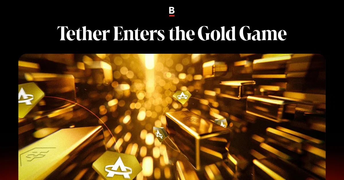 Tether Enters the Gold Game