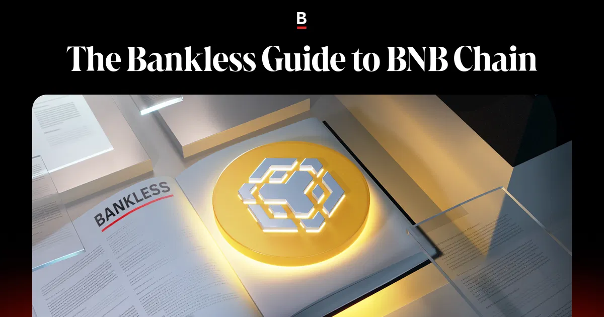 The Bankless Guide to BNB Chain