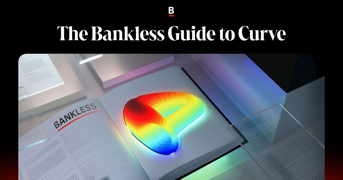 The Bankless Guide to Curve