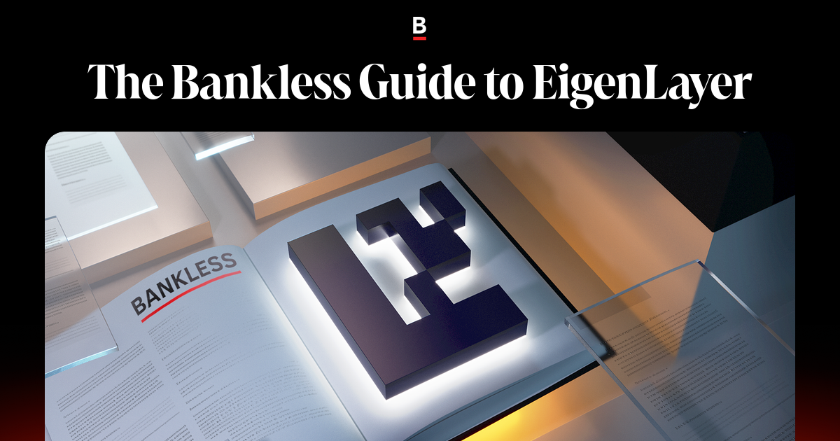 The Ultimate Guide To Eigenlayer: A Restaking Protocol