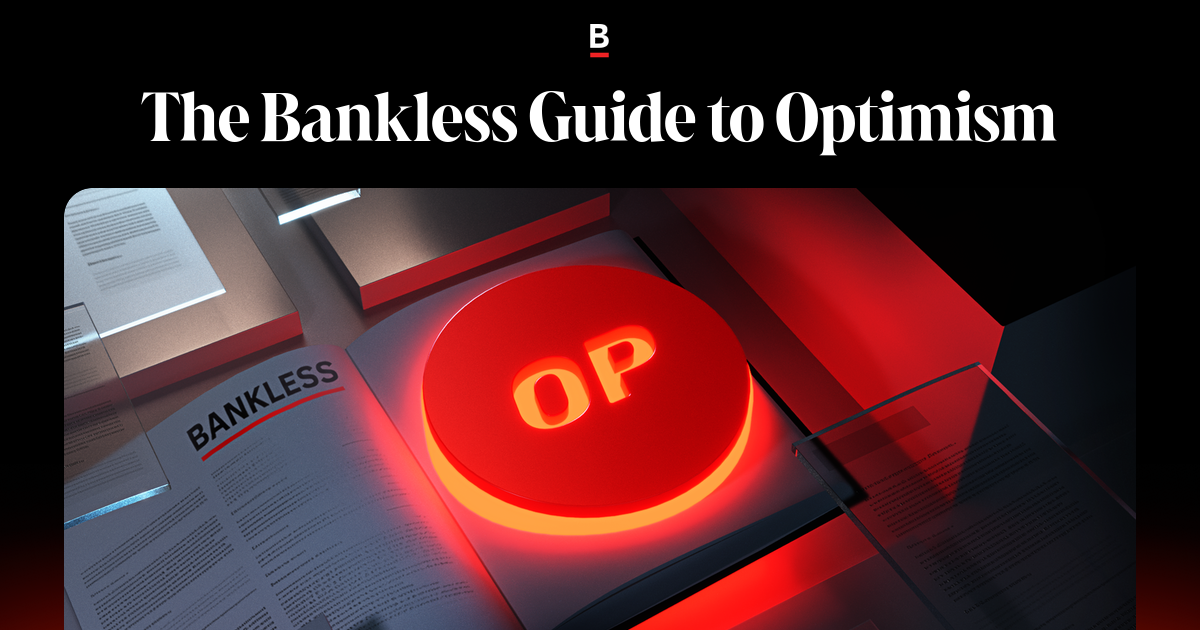 The Bankless Guide to Optimism