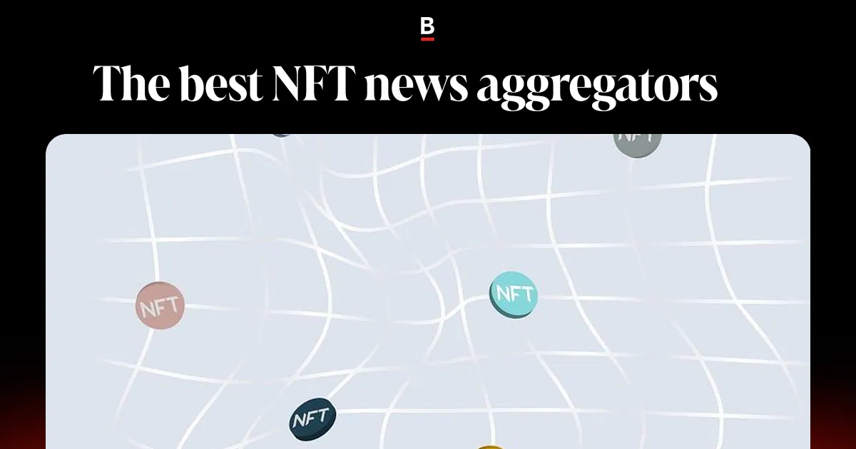 The best NFT news aggregators 📰