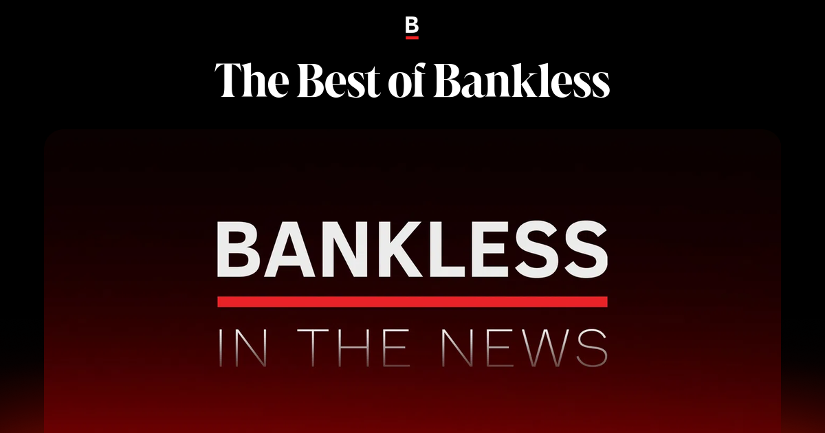 The Best of Bankless