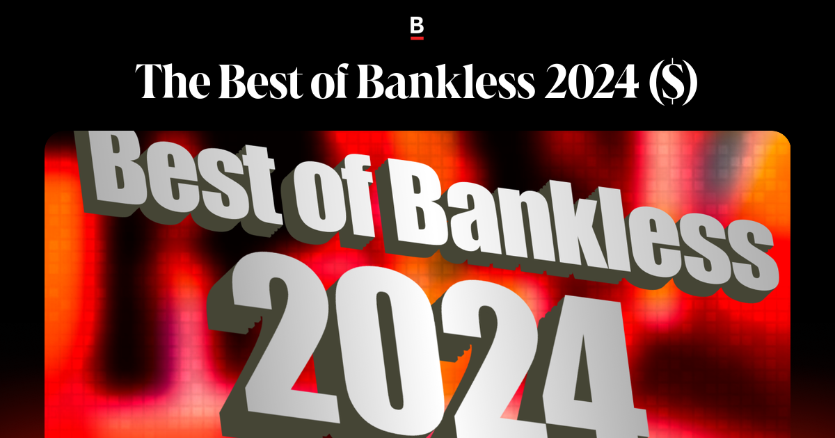 The Best of Bankless 2024 ($)