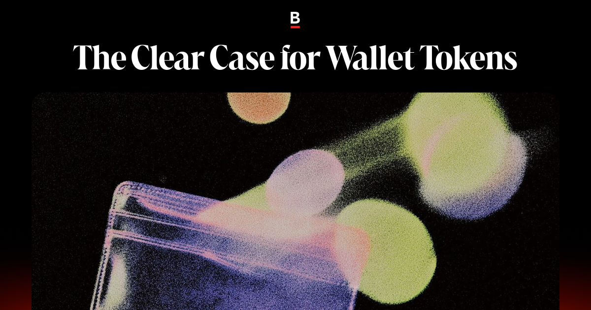The Clear Case for Wallet Tokens