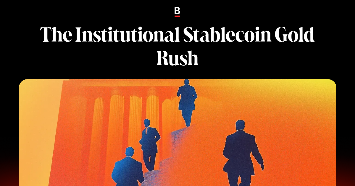 The Institutional Stablecoin Gold Rush