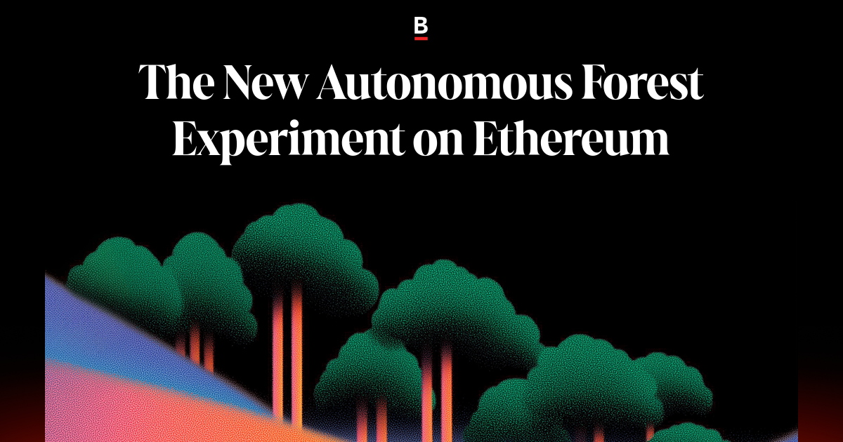 The New Autonomous Forest Experiment on Ethereum