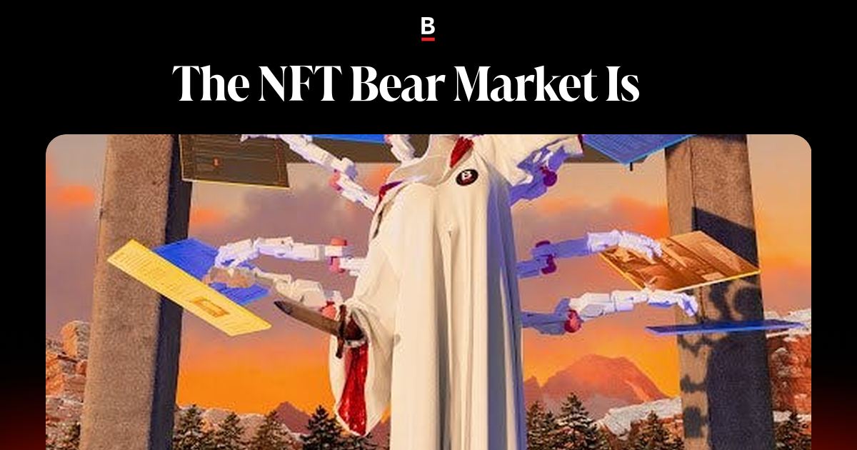 The NFT Bear Market Is 🔥