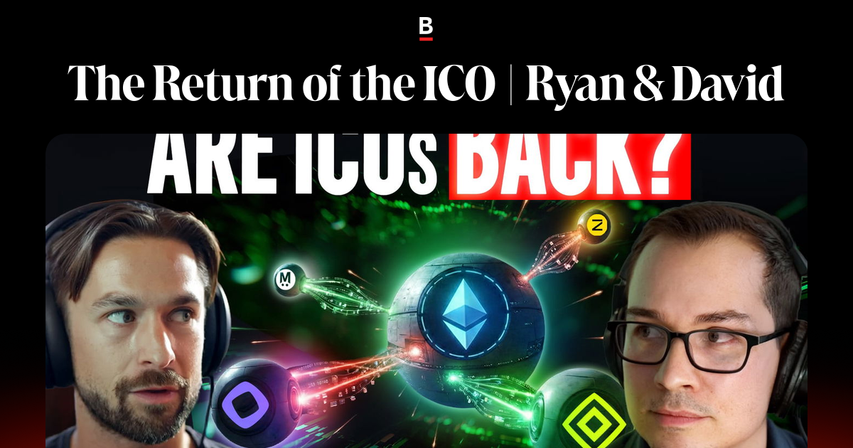 The Return of the ICO | Ryan & David