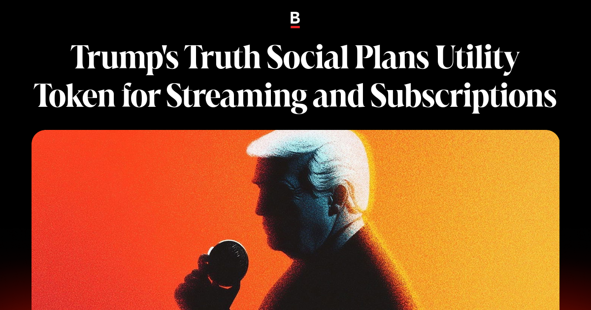 Trump's Truth Social Plans Utility Token for Streaming and Subscriptions