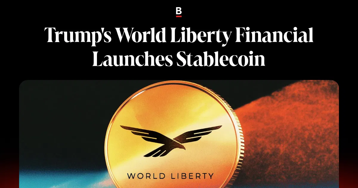 Trump's World Liberty Financial Launches Stablecoin