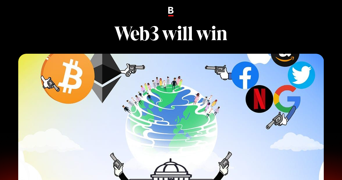 Web3 will win - by David Hoffman - Bankless