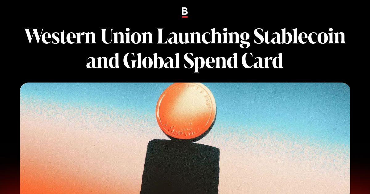 Western Union Launching Stablecoin and Global Spend Card