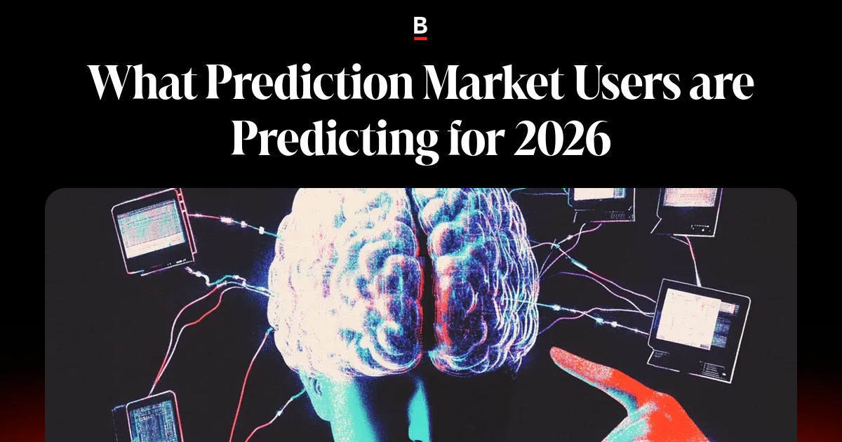 What Prediction Market Users are Predicting for 2026
