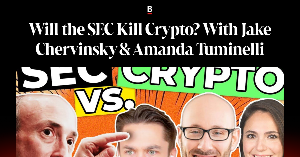 Will the SEC Kill Crypto? With Jake Chervinsky & Amanda Tuminelli