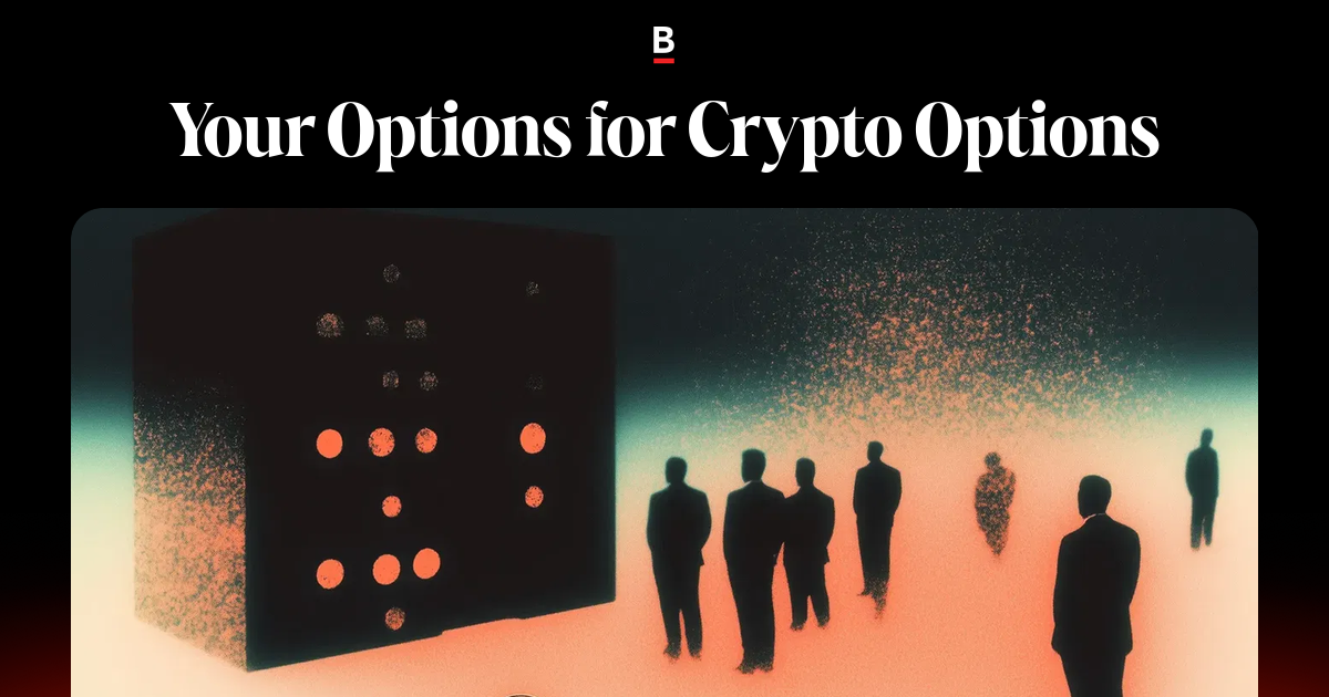 Your Options for Crypto Options